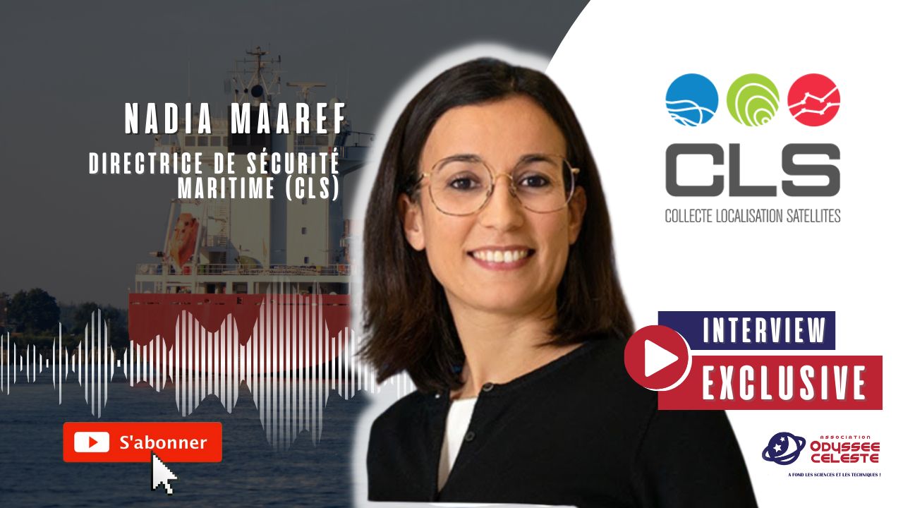 Nadia Maaref, ancienne Directrice de Sécurité Maritime (CLS) - Odyssée ...